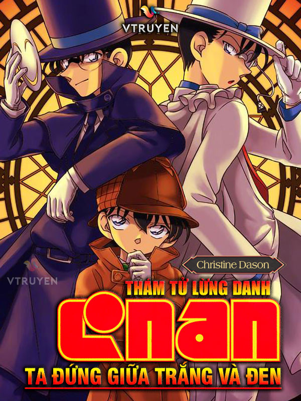 Đọc Thám Tử Lừng Danh Conan: Ta Đứng Giữa Trắng Và Đen - Chương 19: Bắt ...